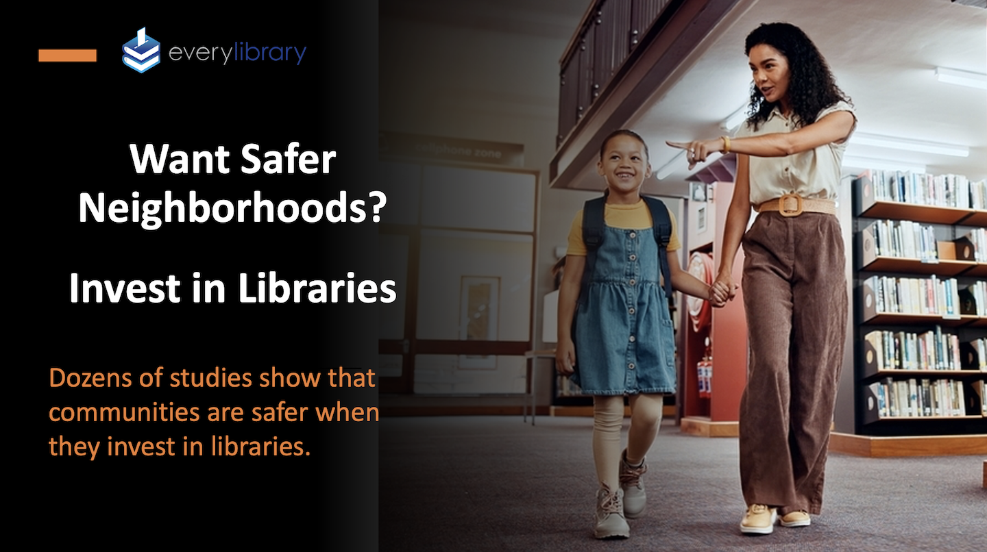 Want Safer Neighborhoods? Invest in Libraries - EveryLibrary Action